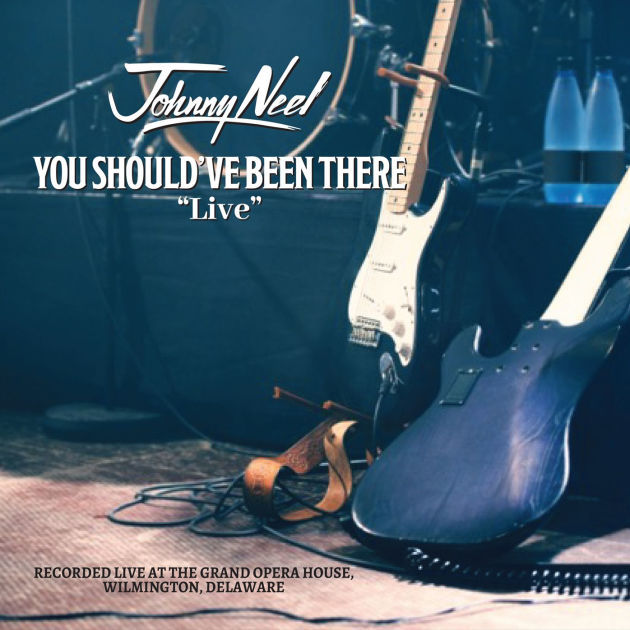 You Should've Been There Live by Johnny Neel | CD | Barnes & Noble®