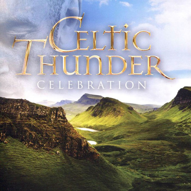 Celebration: Favorite Pop Hits Across the Decades by Celtic Thunder ...