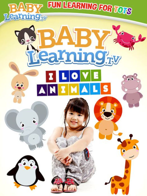 BabyLearning.TV: I Love Animals by Babylearning.Tv: I Love Animals ...