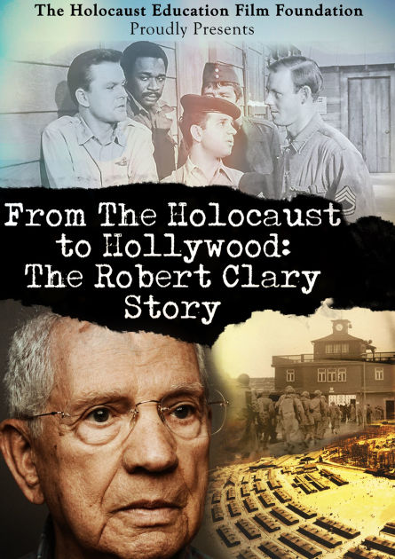 From the Holocaust to Hollywood: The Robert Clary Story by Ron Small ...