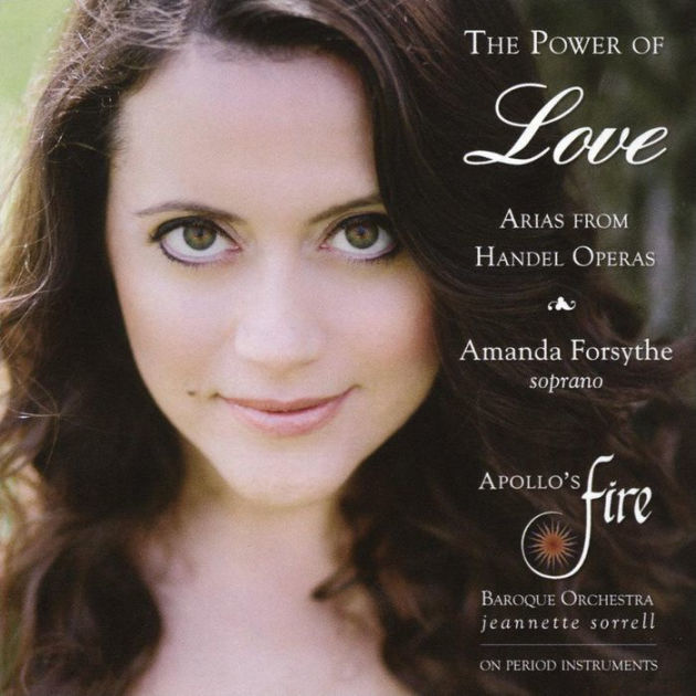 The Power of Love: Arias from Handel Operas by Amanda Forsythe | CD ...