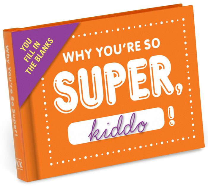 Why You're So Super, Kiddo! Little Gift Book by Knock Knock | Barnes ...