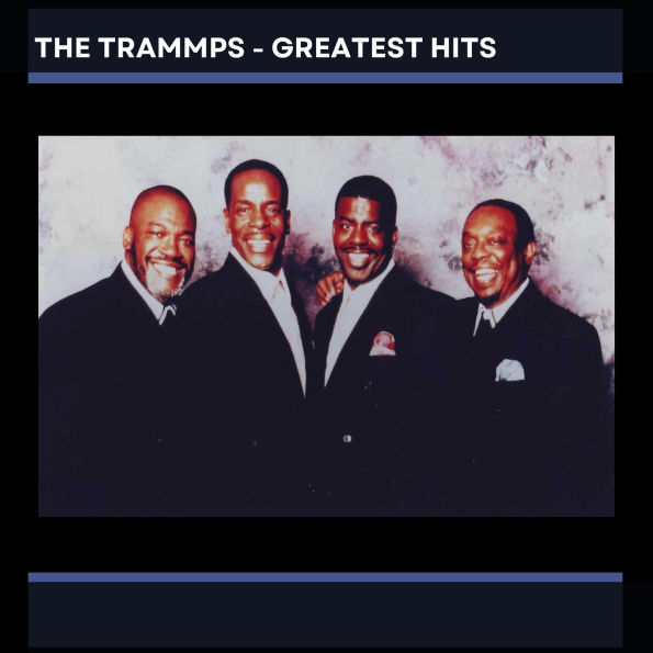 The Trammps' Greatest Hits by The Trammps | CD | Barnes & Noble®