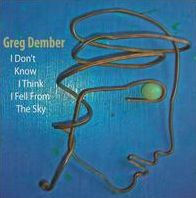 I Don't Know I Think I Fell from the Sky by Greg Dember | CD | Barnes ...
