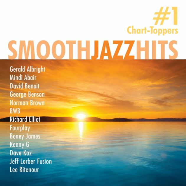 Smooth Jazz Hits: #1 Chart-Toppers | CD | Barnes & Noble®