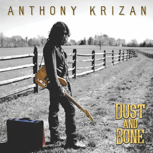 Dust & Bone by Anthony Krizan | CD | Barnes & Noble®