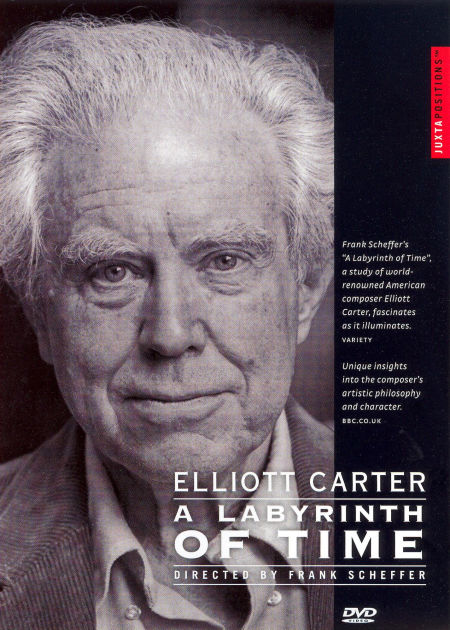 Juxtapositions: Elliott Carter - A Labyrinth of Time by Frank Scheffer ...