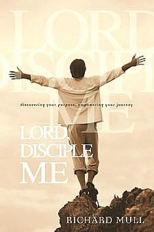 Lord Disciple Me by Richard Mull | eBook | Barnes & Noble®