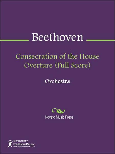 Consecration of the House Overture (Full Score) by Ludwig van Beethoven ...