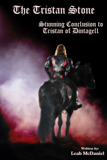 The Tristan Stone (Conclusion of Tristan of Dintagell) by Leah McDaniel ...