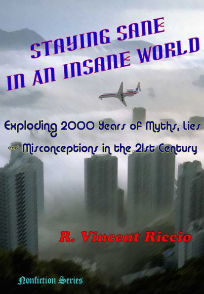 Staying Sane in an Insane World by R. Vincent Riccio | eBook | Barnes ...