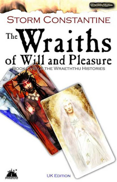 The Wraiths of Will and Pleasure (Wraeththu Histories Series #1) by ...