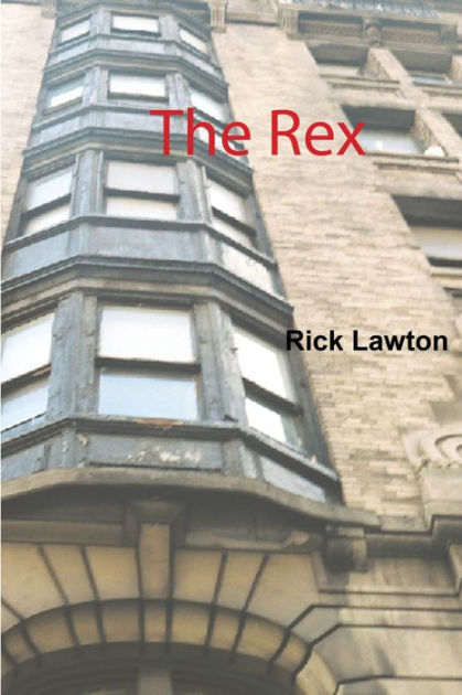The Rex by Rick Lawton | eBook | Barnes & Noble®