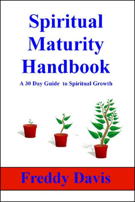 Spiritual Maturity Handbook by Freddy Davis | NOOK Book (eBook ...