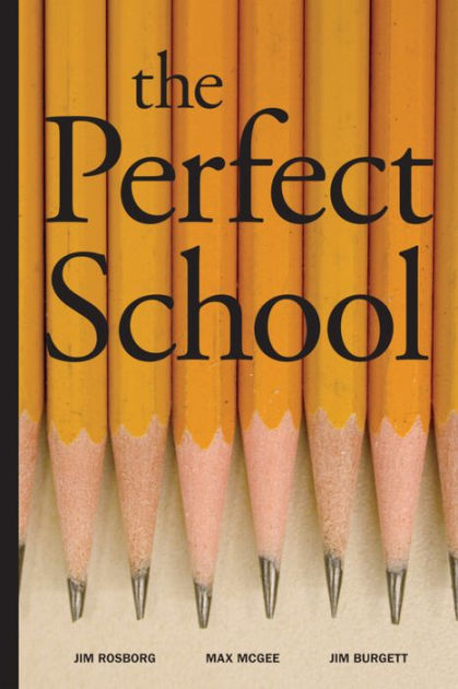 The Perfect School by Jim Burgett, Jim Rosborg, Max McGee | eBook ...