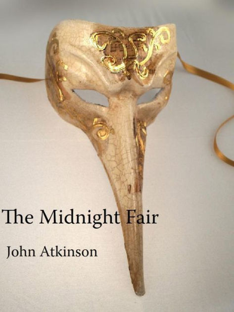 The Midnight Fair by John Atkinson | eBook | Barnes & Noble®