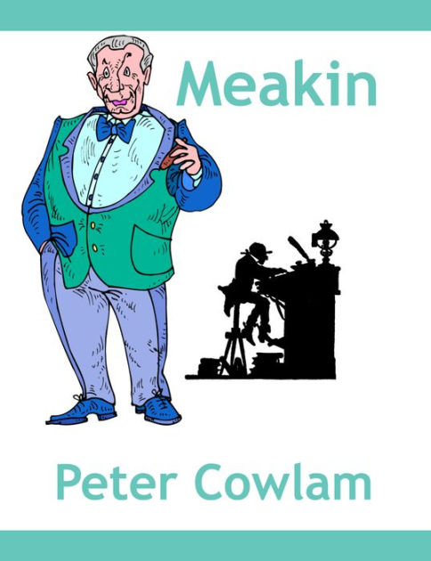 Meakin by Peter Cowlam | eBook | Barnes & Noble®
