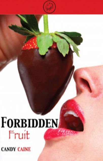 Forbidden Fruit by Candy Caine | eBook | Barnes & Noble®