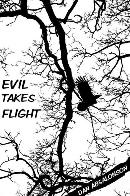 Evil Takes Flight by Dan Absalonson | eBook | Barnes & Noble®