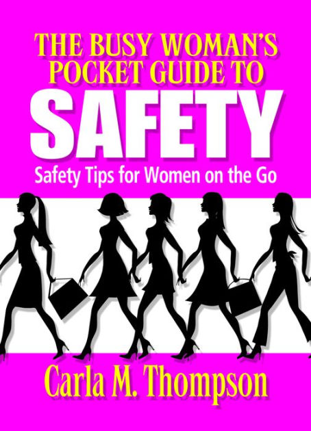 The Busy Woman's Pocket Guide to Safety: Safety Tips for Busy Women on ...