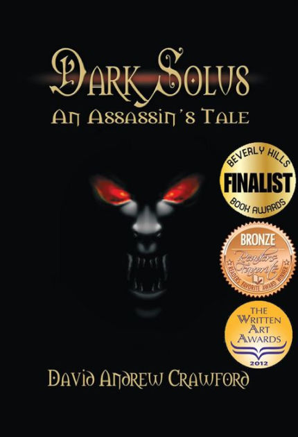 Dark Solus: An Assassin's Tale by David Crawford | eBook | Barnes & Noble®