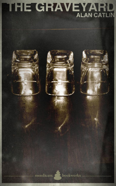 The Graveyard by Alan Catlin | eBook | Barnes & Noble®