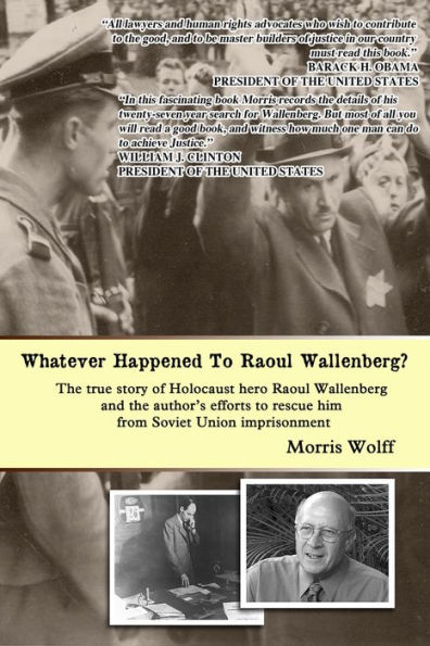 Whatever Happened to Raoul Wallenberg by Morris Wolff | eBook | Barnes ...