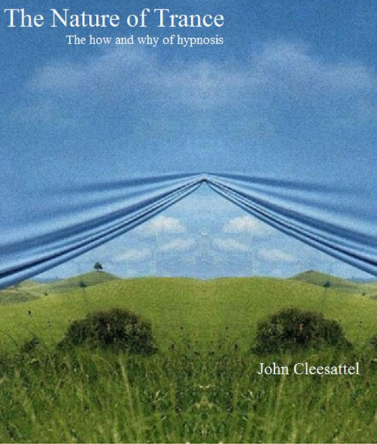 The Nature of Trance by John Cleesattel | eBook | Barnes & Noble®