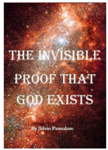 The Invisible Proof That God Exists by Silvio Famularo | eBook | Barnes ...