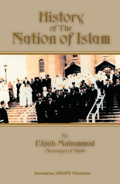 History of The Nation of Islam by Elijah Muhammad | eBook | Barnes & Noble®