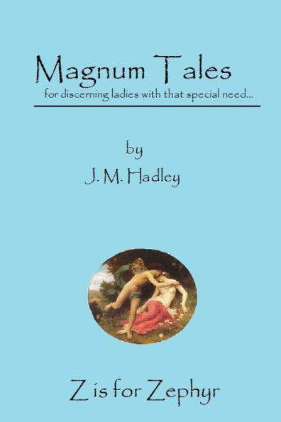 Magnum Tales ~ Z is for Zephyr by J.M. Hadley | eBook | Barnes & Noble®