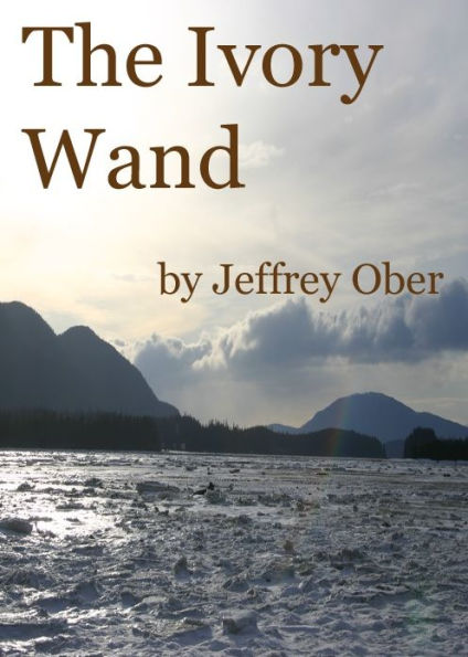 The Ivory Wand by Jeffrey Ober | eBook | Barnes & Noble®