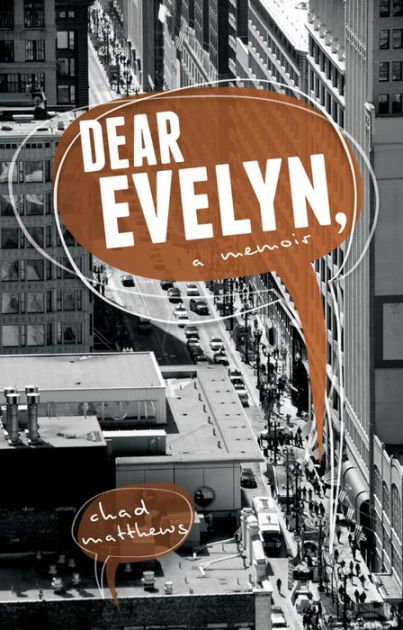 Dear Evelyn: A Memoir by Chad Matthews | eBook | Barnes & Noble®