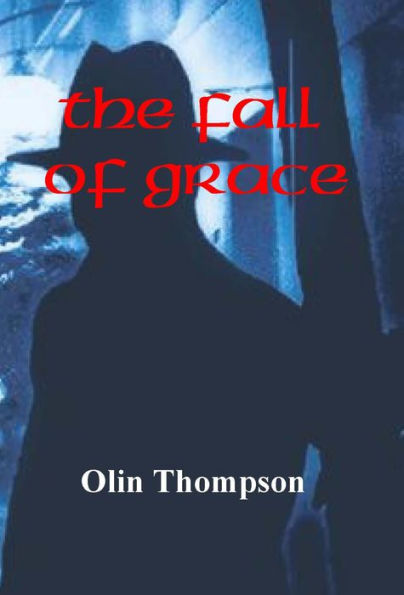The Fall of Grace by Olin Thompson | eBook | Barnes & Noble®