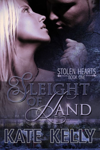 Sleight Of Hand, Book One, Stolen Hearts, Romantic Suspense by Kate ...