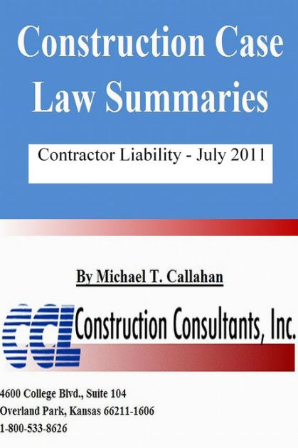 Construction Case Law Summaries: Contractor Liability - April 2011 by ...