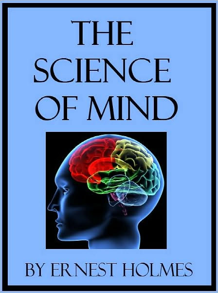 The Science of Mind by Ernest Shurtleff Holmes | eBook | Barnes & Noble®