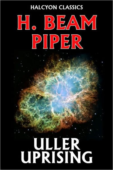 Uller Uprising by H. Beam Piper [Federation Series #1] by H. Beam Piper ...