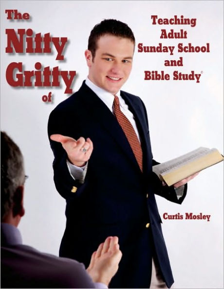 The Nitty Gritty of Teaching Adult Sunday School and Bible Study by ...