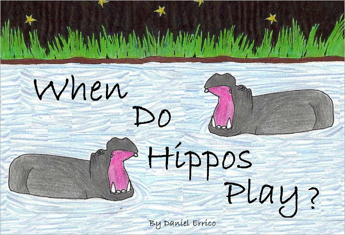 When Do Hippos Play? (PLUS Surprise eBook!) by Daniel Errico | eBook ...