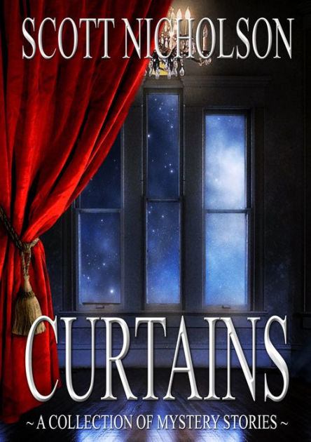 Curtains by Scott Nicholson | eBook | Barnes & Noble®