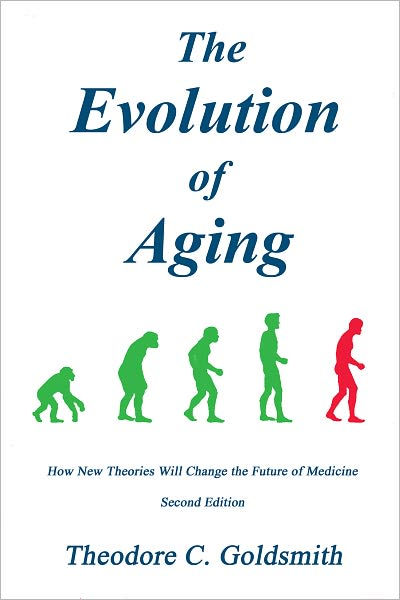 The Evolution of Aging by Theodore Goldsmith | eBook | Barnes & Noble®