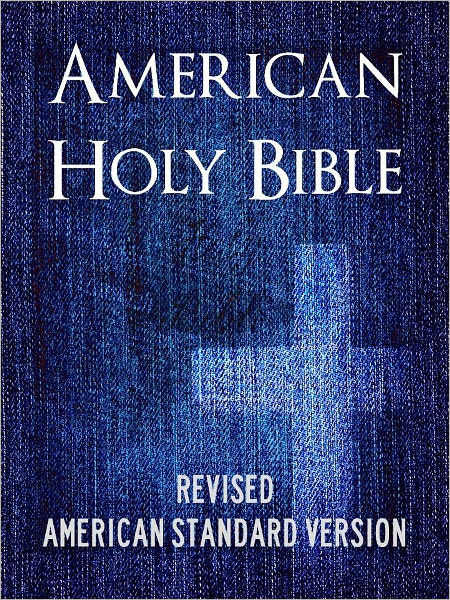 BIBLE: AMERICAN HOLY BIBLE (ASV) Special Nook Edition - Complete Old ...