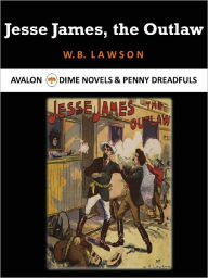 Jesse James, the Outlaw by W. B. Lawson | NOOK Book (eBook) | Barnes ...
