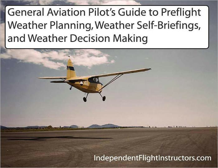 General Aviation Pilots Guide to Preflight Weather Planning, Weather ...