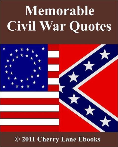Memorable Civil War Quotes by Bob Underdown | eBook | Barnes & Noble®