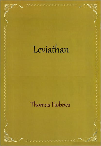 Leviathan: Or the Matter, Forme, and Power of a Commonwealth ...