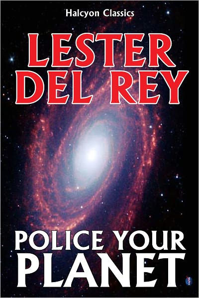 Police Your Planet by Lester Del Rey by Lester Del Rey | eBook | Barnes ...