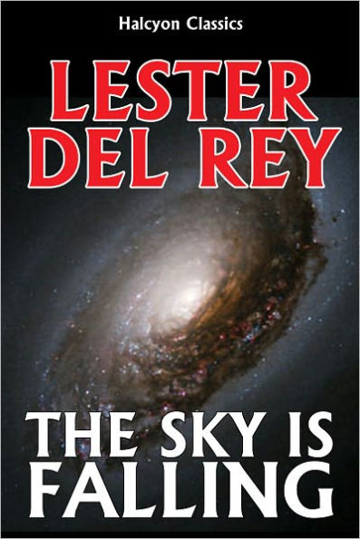 The Sky is Falling by Lester Del Rey by Lester Del Rey | eBook | Barnes ...