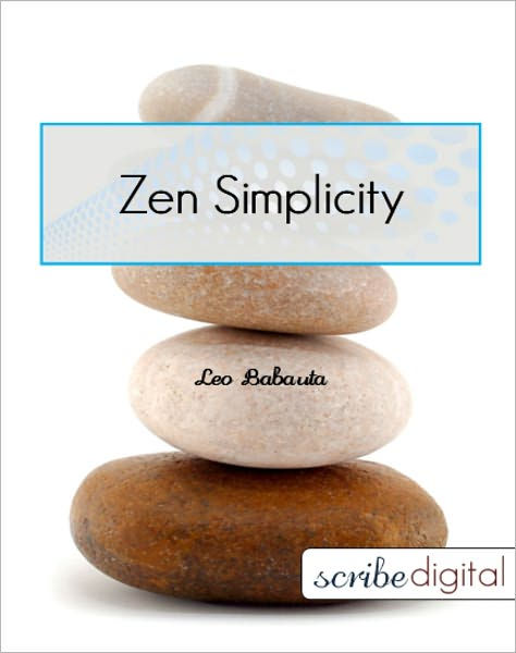 Zen Simplicity by Leo Babauta | eBook | Barnes & Noble®